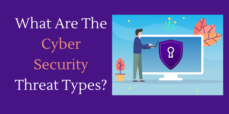 What Are The Cyber Security Threat Types? – Packers and Movers
